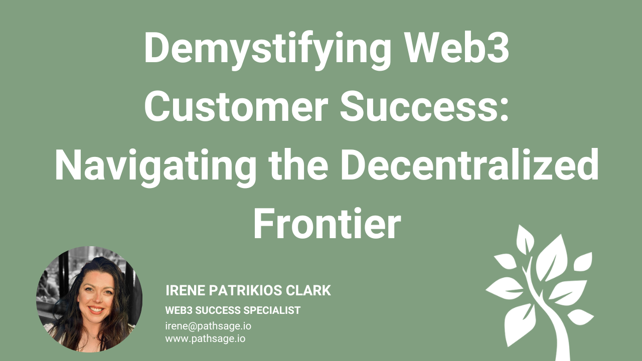 Demystifying Web3 Customer Success: Navigating the Decentralized ... Demystifying Web3 Customer Success: Navigating the Decentralized ...